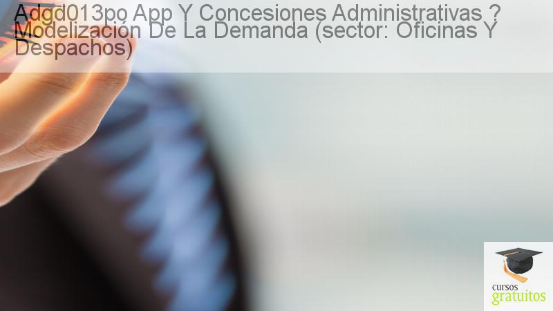 Cursos Para Trabajadores App Y Concesiones Administrativas Modelización
